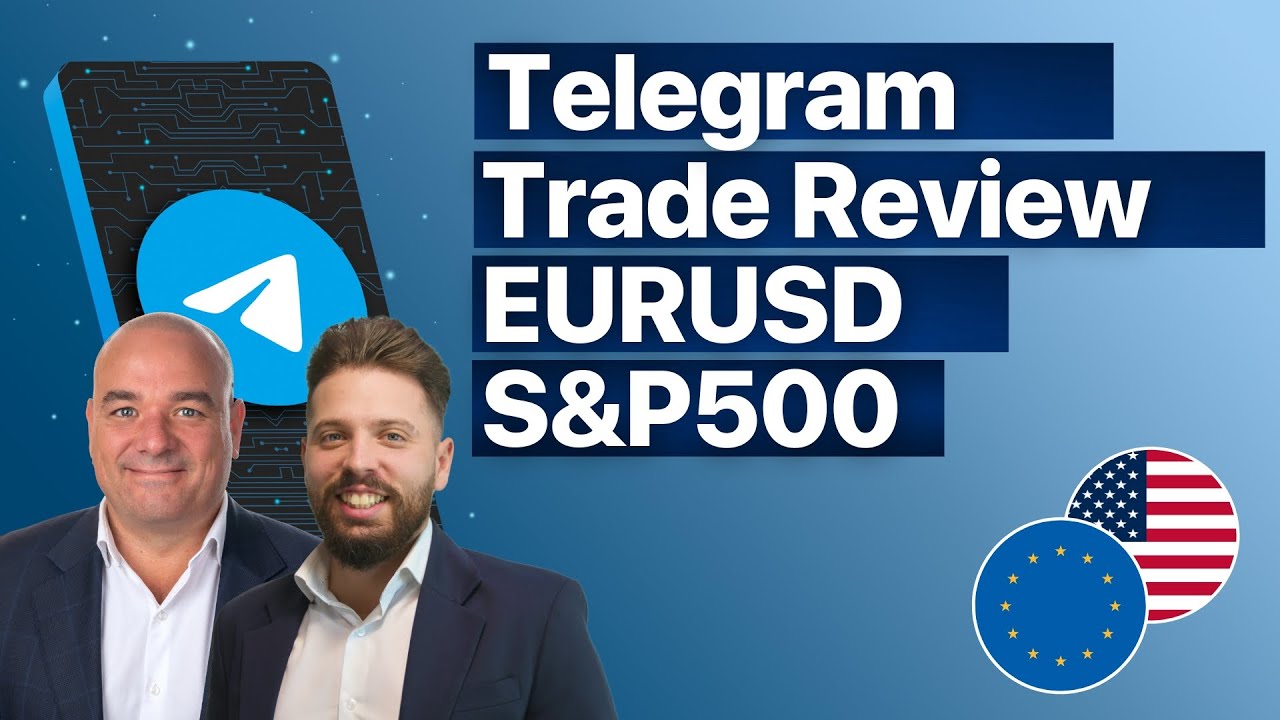 Telegram Trade Review EURUSD and SP500 - YouTube