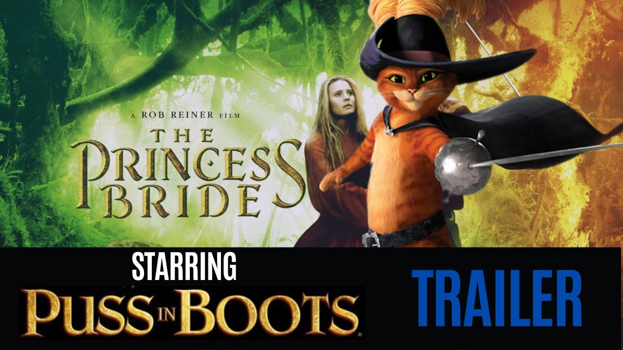The Princess Bride Except it is Puss In Boots as the Hero - A Mashup ...