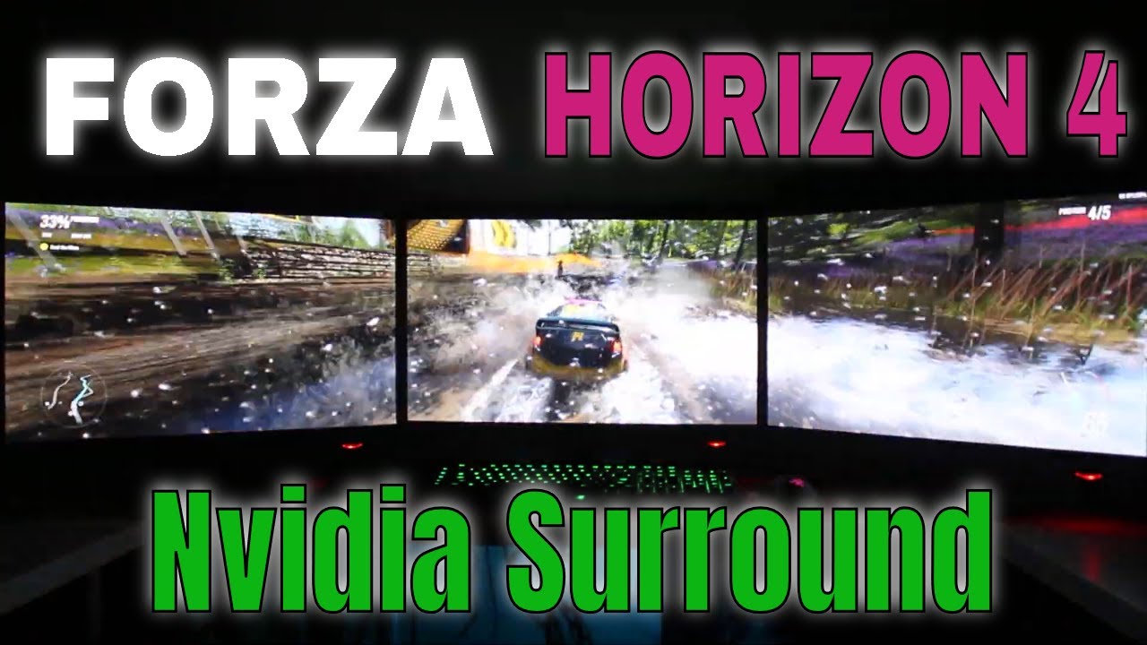 Forza Horizon 4 Nvidia Surround Triple Monitor Setup (5760 X 1080p ...