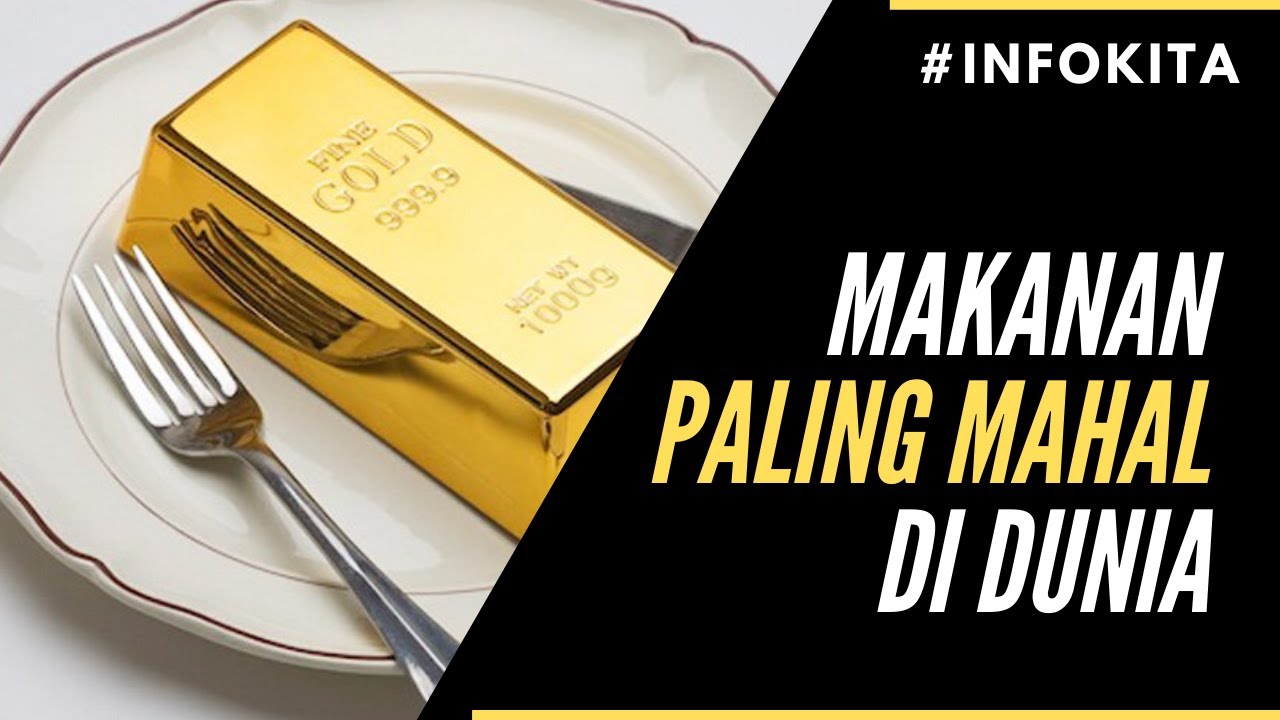 Makanan Paling Mahal Di Dunia - YouTube