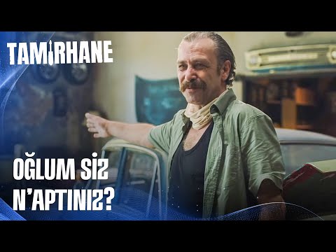 Siz N'aptınız Oğlum? | Tamirhane
