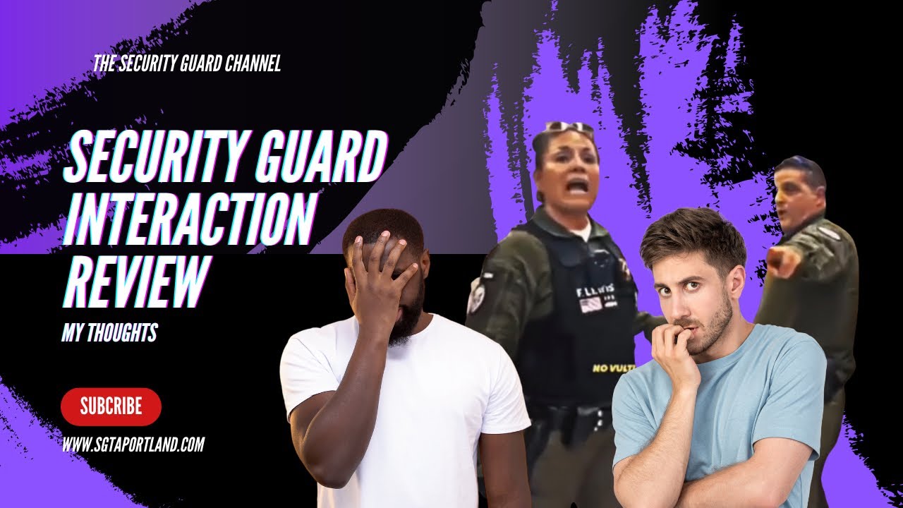 SECURITY GUARD TRAINING: GUARD INTERACTION REVIEW(Walmart Detention ...