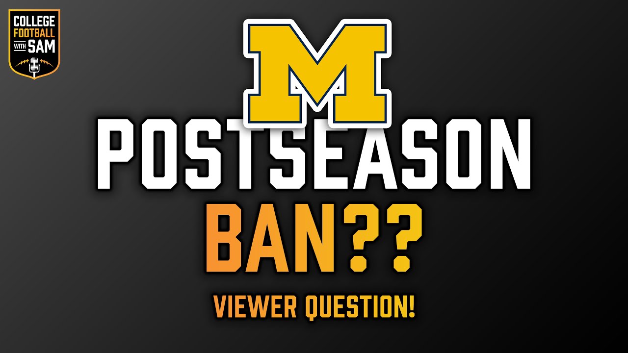 Would a Postseason Ban Cripple Michigan? | Michigan Football 2025 - YouTube