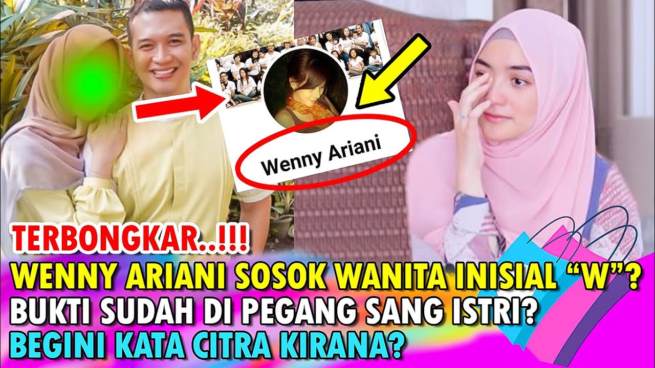 TERUNGKAP! WENNI ARIANI SOSOK WANITA INISIAL "W BUKTI SUDAH DI PEGANG ISTRI BEGINI KATA CITRA ...