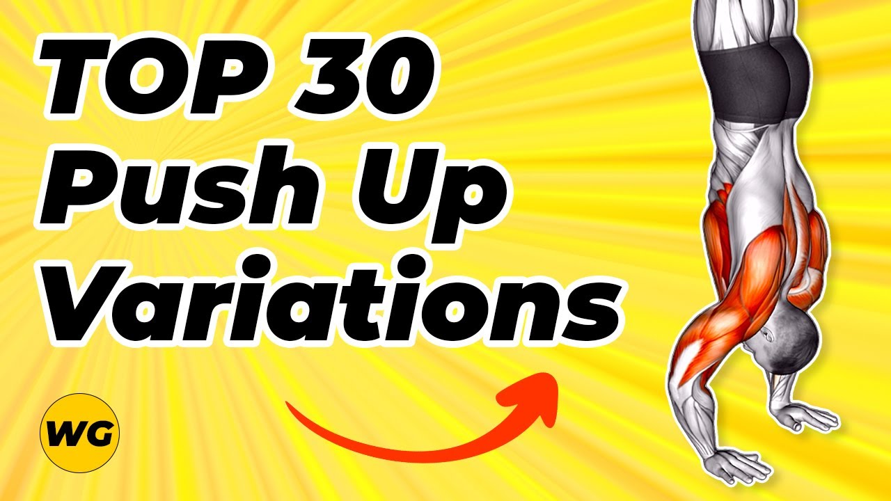 TOP 30 Push Up Variations For Chest And Shoulders (Beginner ...
