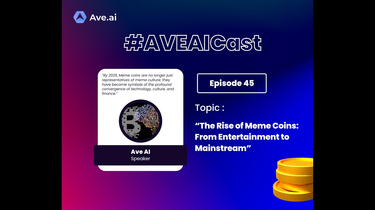 Ave AI Podcast 45: The Rise of Meme Coins—From Entertainment to ...