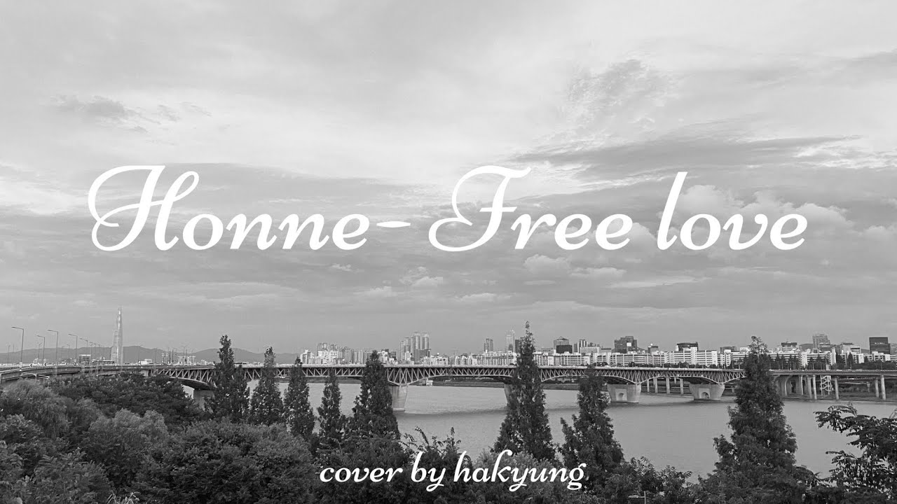 Honne -Free love🤍(cover by hakyung) - YouTube