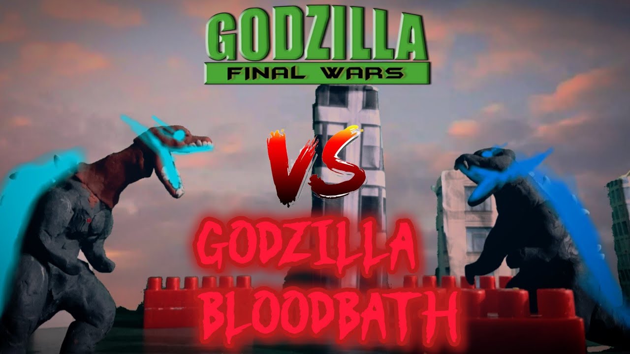 Godzilla final wars VS Godzilla Bloodblath| A claymation Godzilla ...
