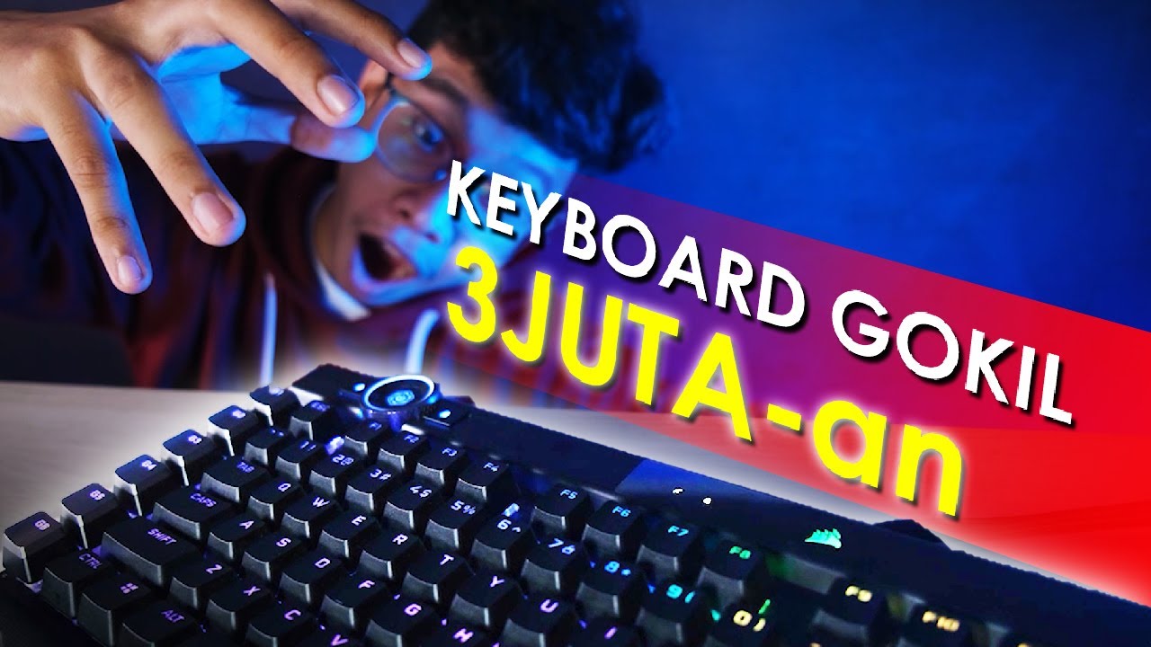 Keyboard Premium, Cakep, dan GEDE dengan Fitur yang Se-Gudang - Corsair ...