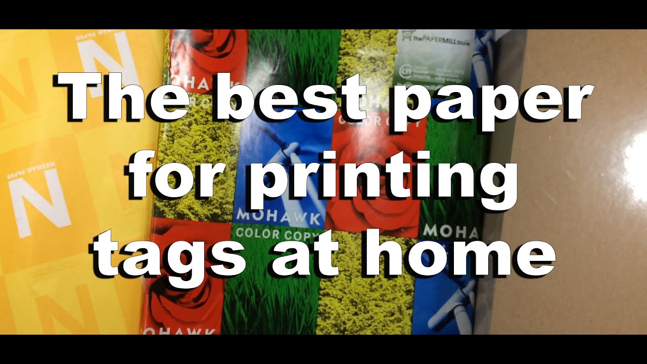 The Best Paper For Printing Tags At Home YouTube the-best-paper-for-printing-tags-at-home-youtube