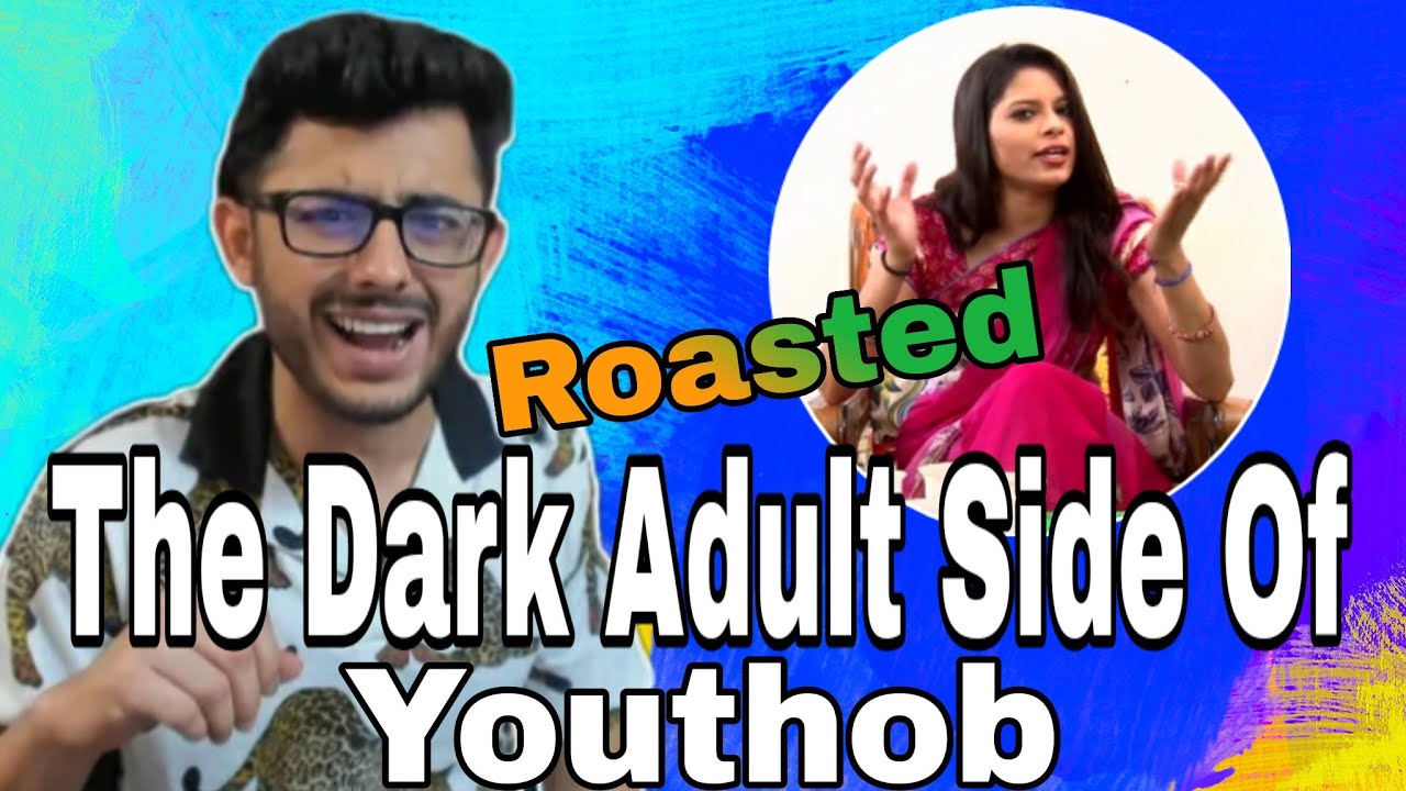 Carryminati Roasted The Dark Adult Side Of Youthob Carryminati New