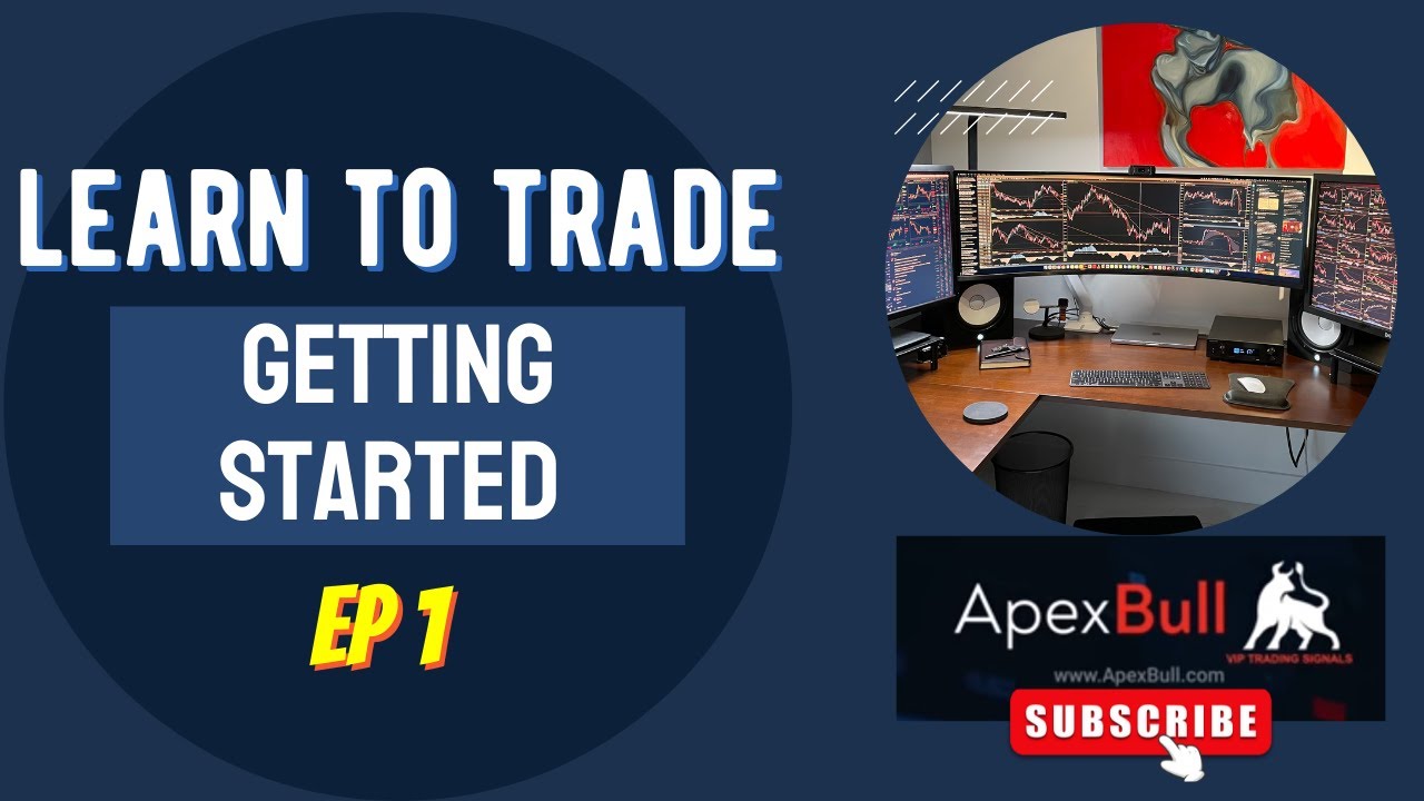 LEARN TO TRADE | Ep.1- Getting started - YouTube