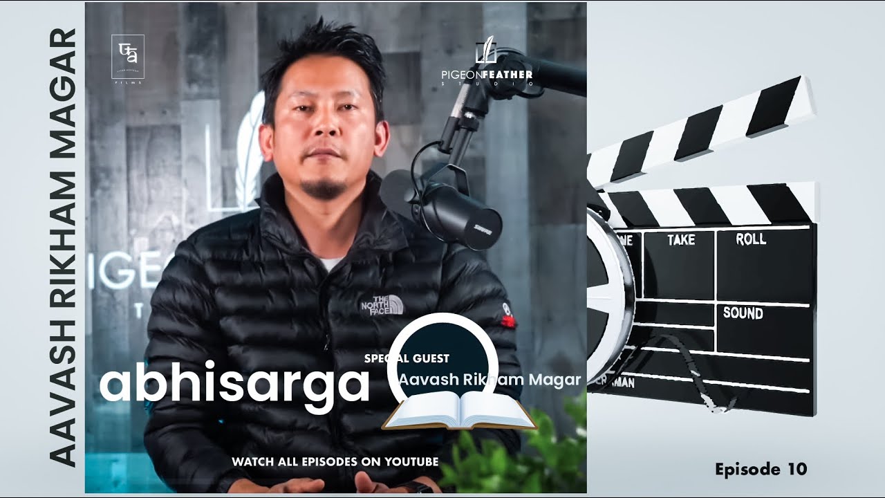 Abhisarga - Aavash Rikham Magar -Episode10 | Pigeon Feather Studio - YouTube