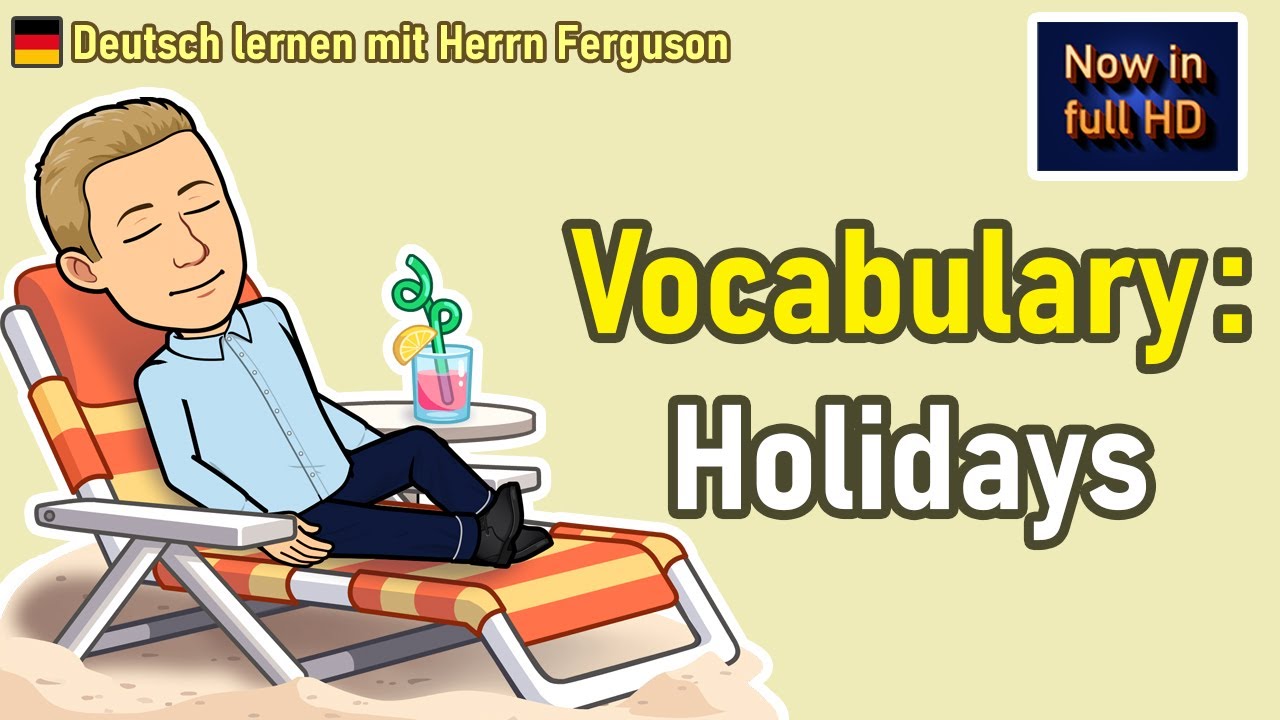 Vocabulary: Holidays (Beginner / A1) - Deutschlernen mit Herrn Ferguson ...
