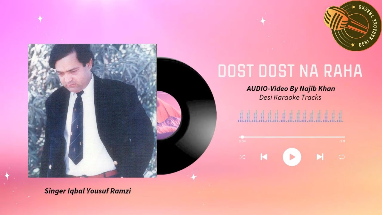 Dost Dost Na Raha Pyar Pyar Na Raha Cover Song By Singer Iqbal Yousuf ...