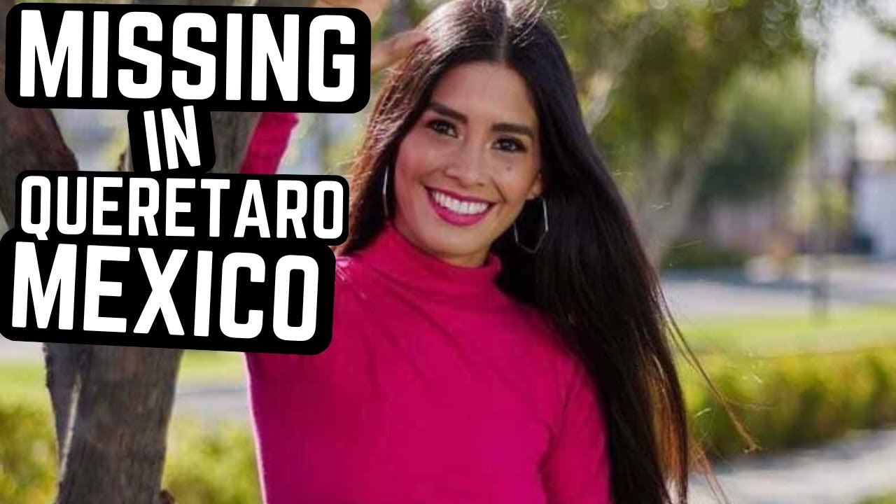 Girl MISSING IN MEXICO after texting her family "HELP" - YouTube