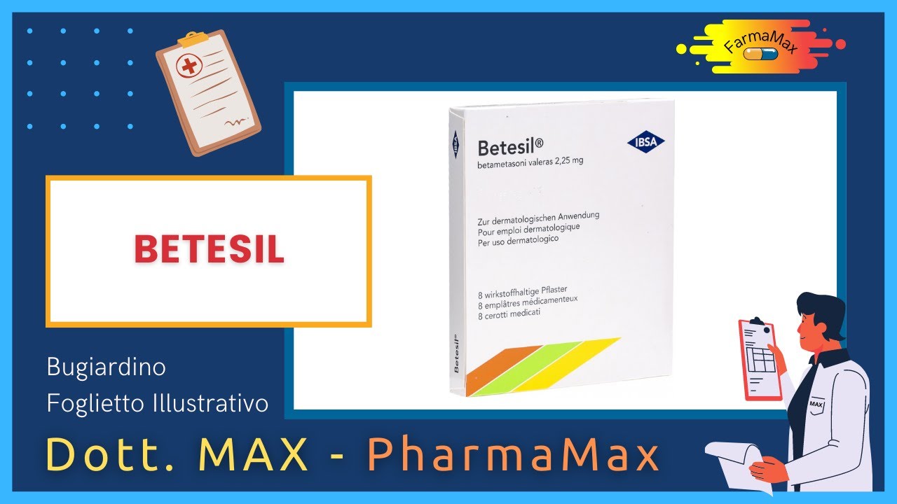 Cos'è il 💊 Farmaco BETESIL 🗺️ Foglietto Illustrativo Bugiardino Salute ...