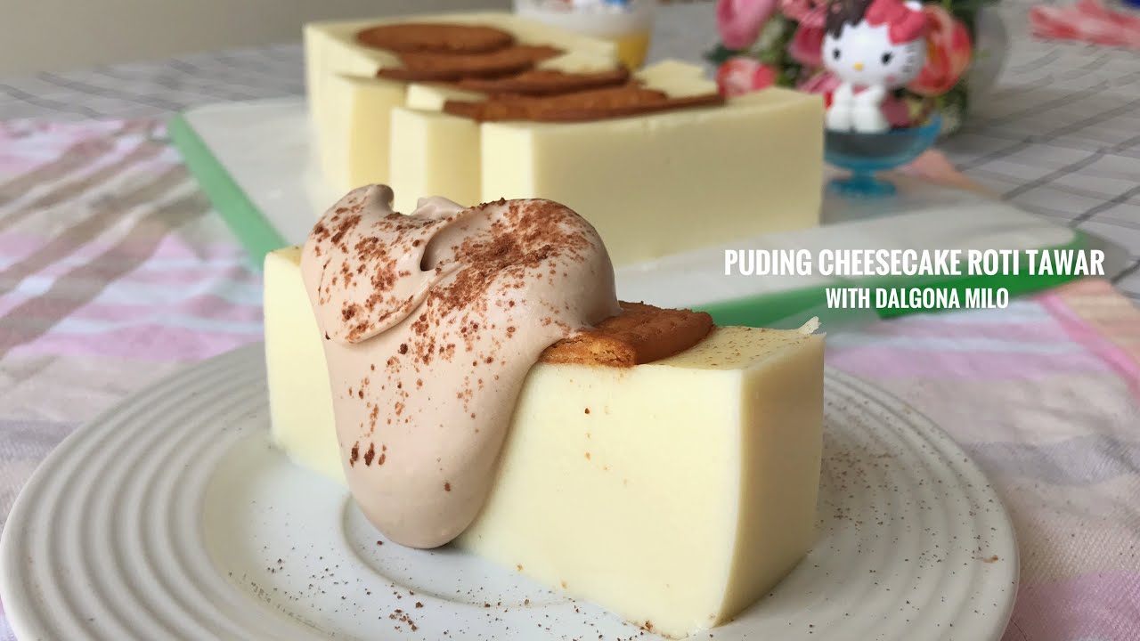 PUDING CHEESECAKE ROTI TAWAR WITH DALGONA MILO | Lembut dan Ngeju ...