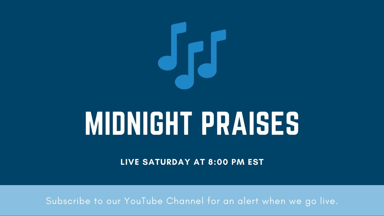 Midnight Praises - YouTube