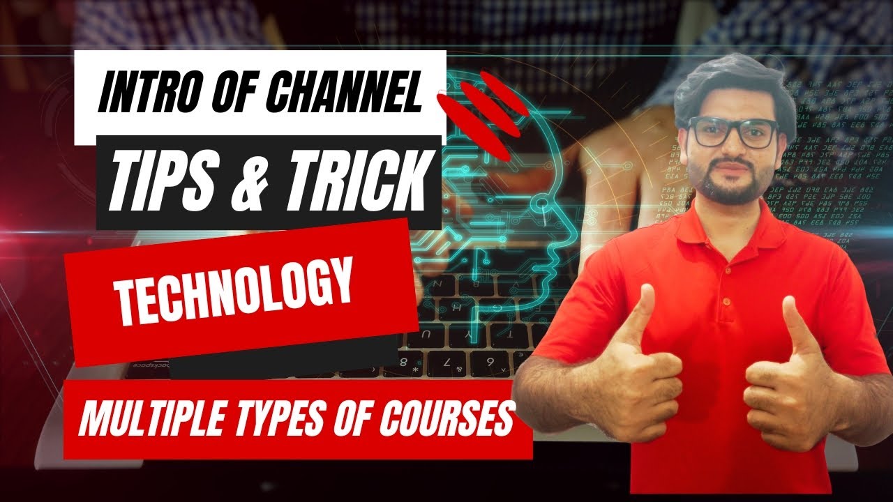 Intro of Channel | Contents of Channel | Tips & Tricks of Multiple ...