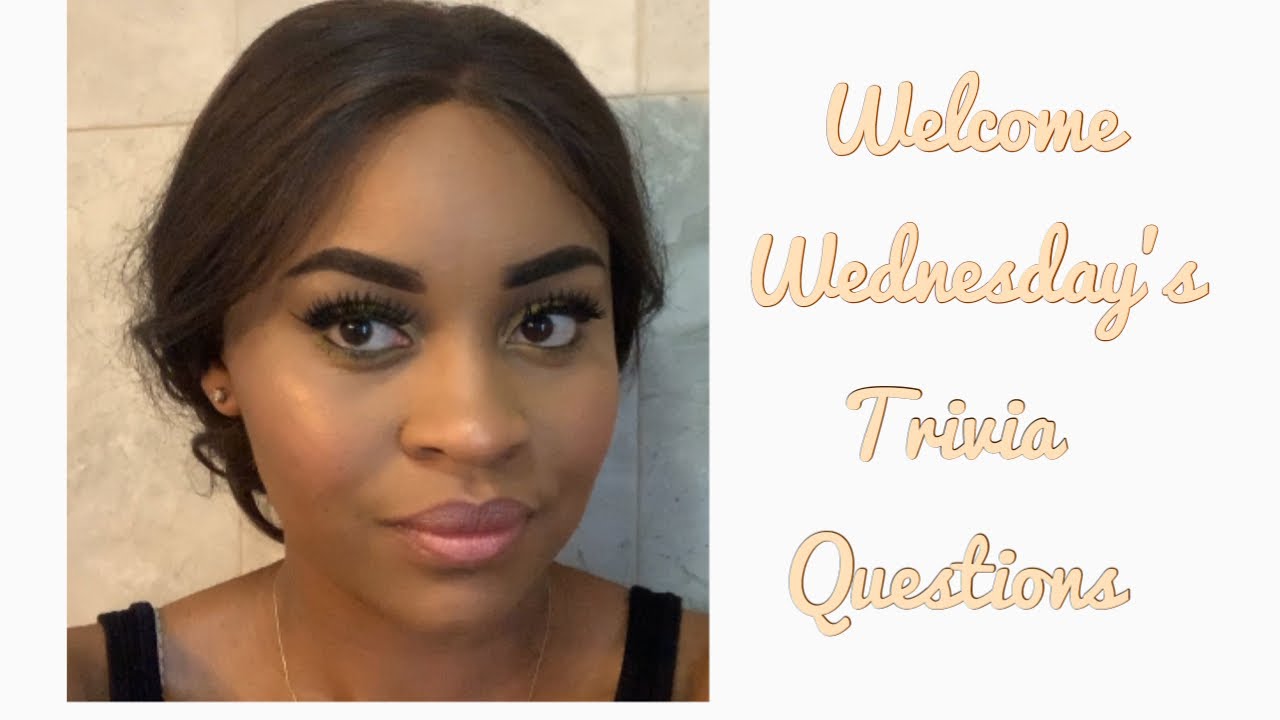 Welcome Wednesdays with Fun Trivia Questions - YouTube