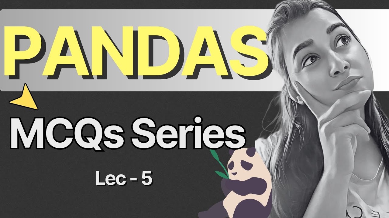 Pandas Mcqs Series Full Syllabus Coverage Mcqs Class 12 Ip Pandas Mcqs L5 Youtube