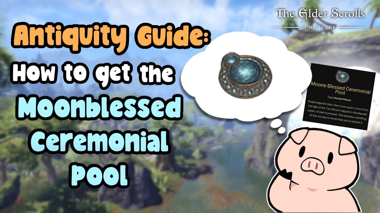 ESO Antiquity Guide: Moons-Blessed Ceremonial Pool - YouTube