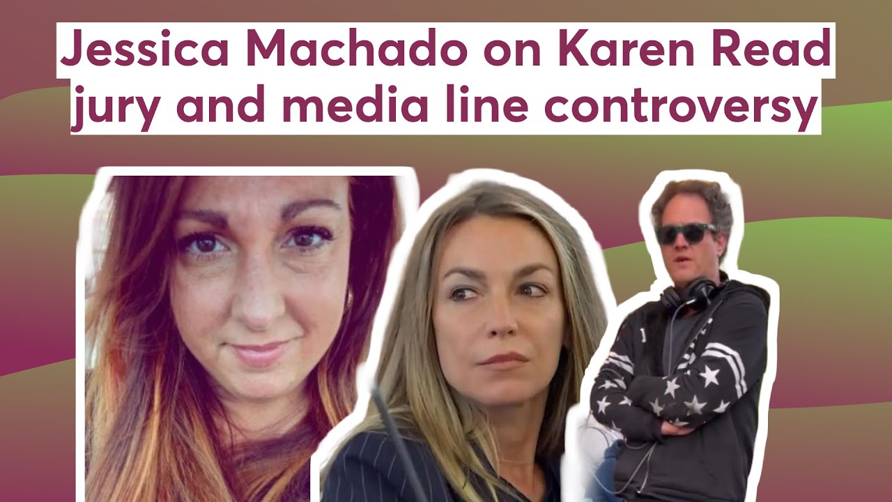 Jessica Machado on Karen Read jury and media line controversy - YouTube