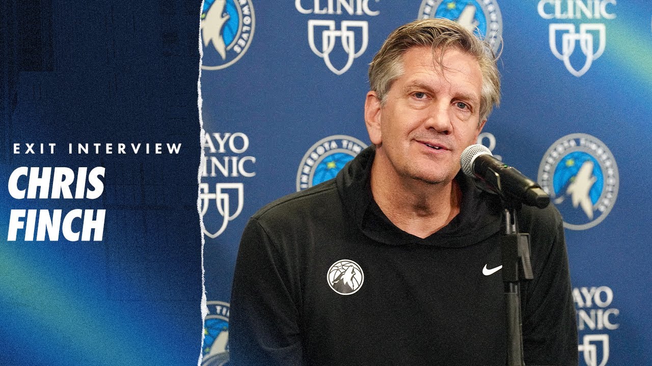 "We Want To Keep Pushing Forward.” | Chris Finch Exit Interview | 05.31 ...