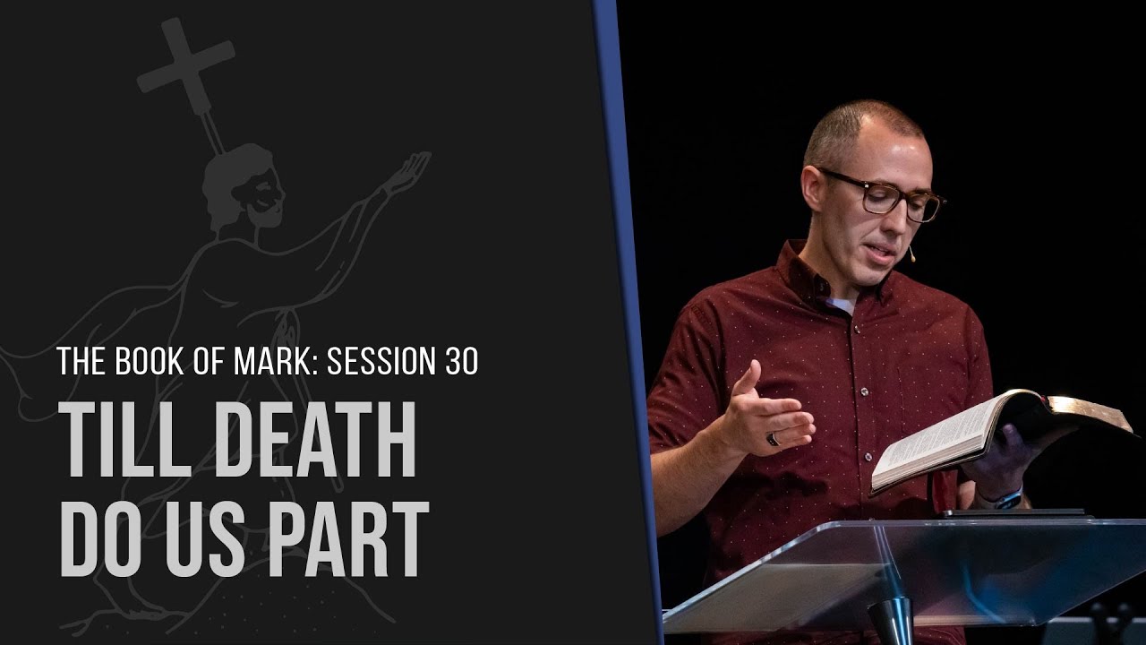 Till Death Do Us Part Mark 10 1 16 Pastor Ben Dixon YouTube till-death-do-us-part-mark-10-1-16-pastor-ben-dixon-youtube