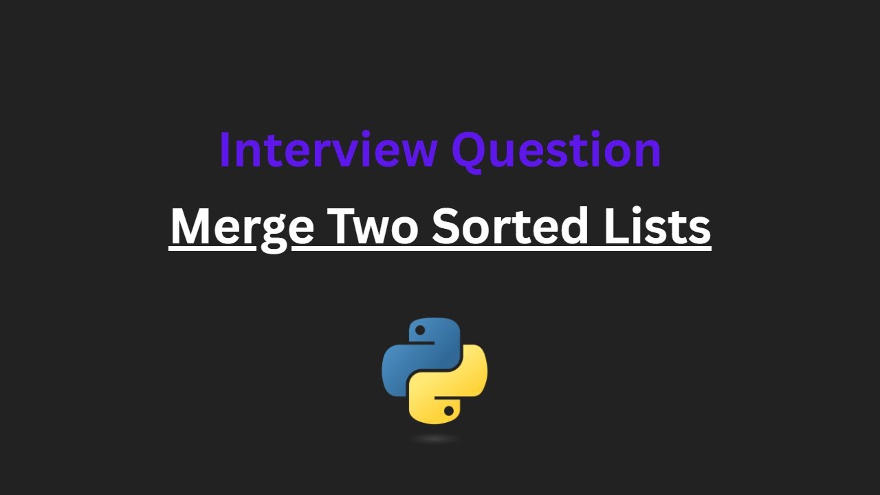 Merge Two Sorted Lists - Leetcode 21 - Python - YouTube