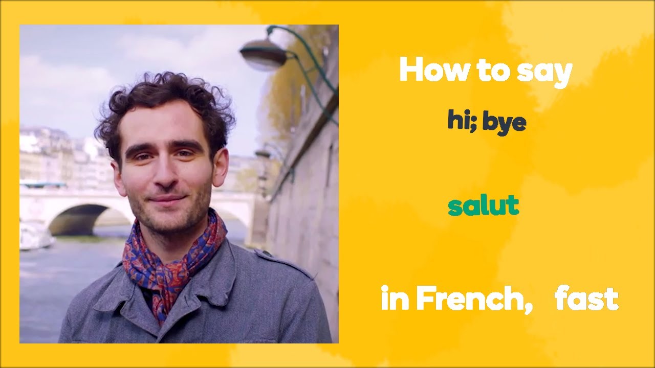 How to say 'hi & bye' in French - Learn French fast with Memrise - YouTube