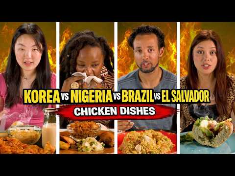 Korean vs Nigeria vs Brazil vs El Salvador: We Try Each Other's Chicken Dishes | Taste Wars