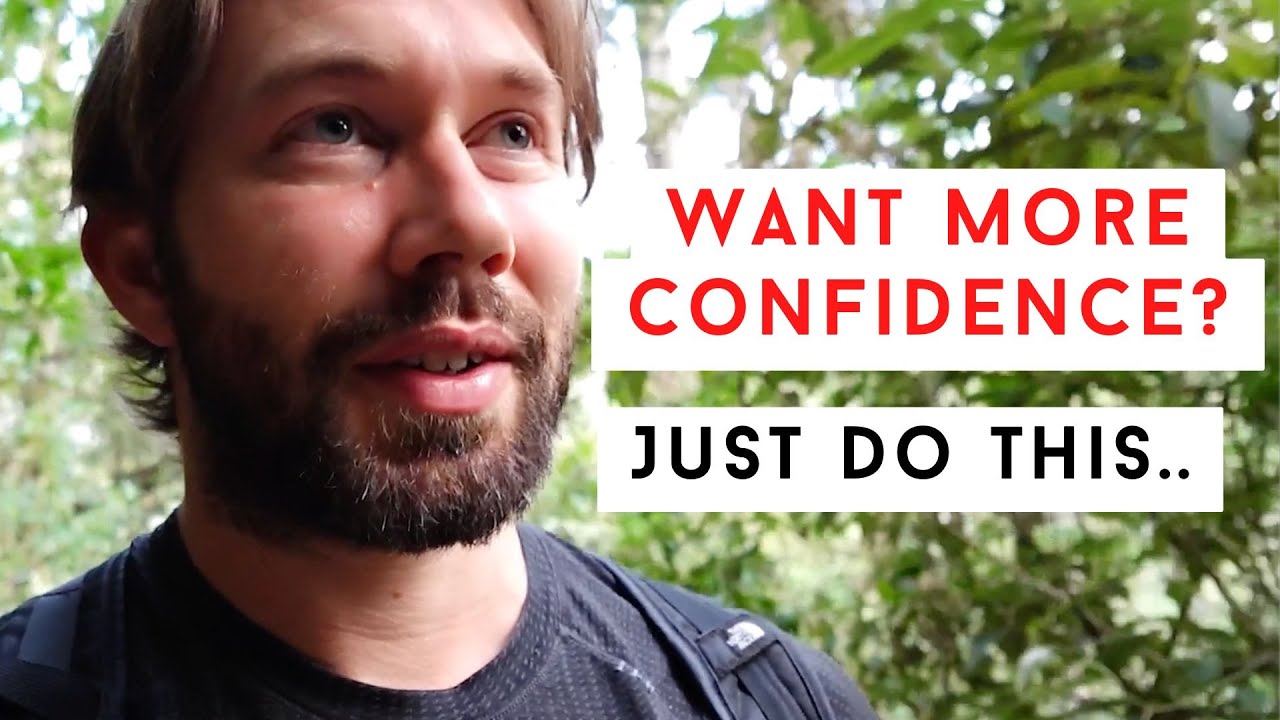 6 Steps To Build REAL Confidence In Yourself - YouTube