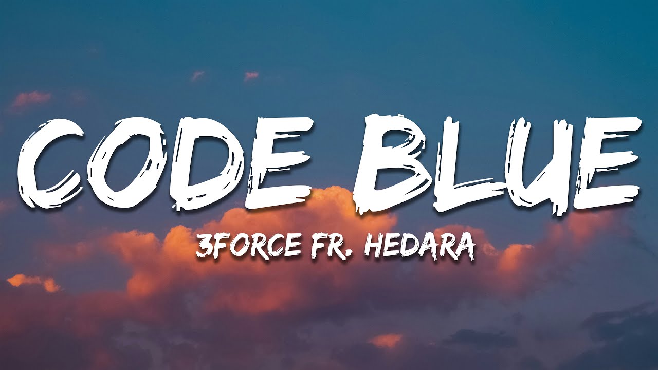 3FORCE & Hedara - Code Blue (Lyrics) - YouTube
