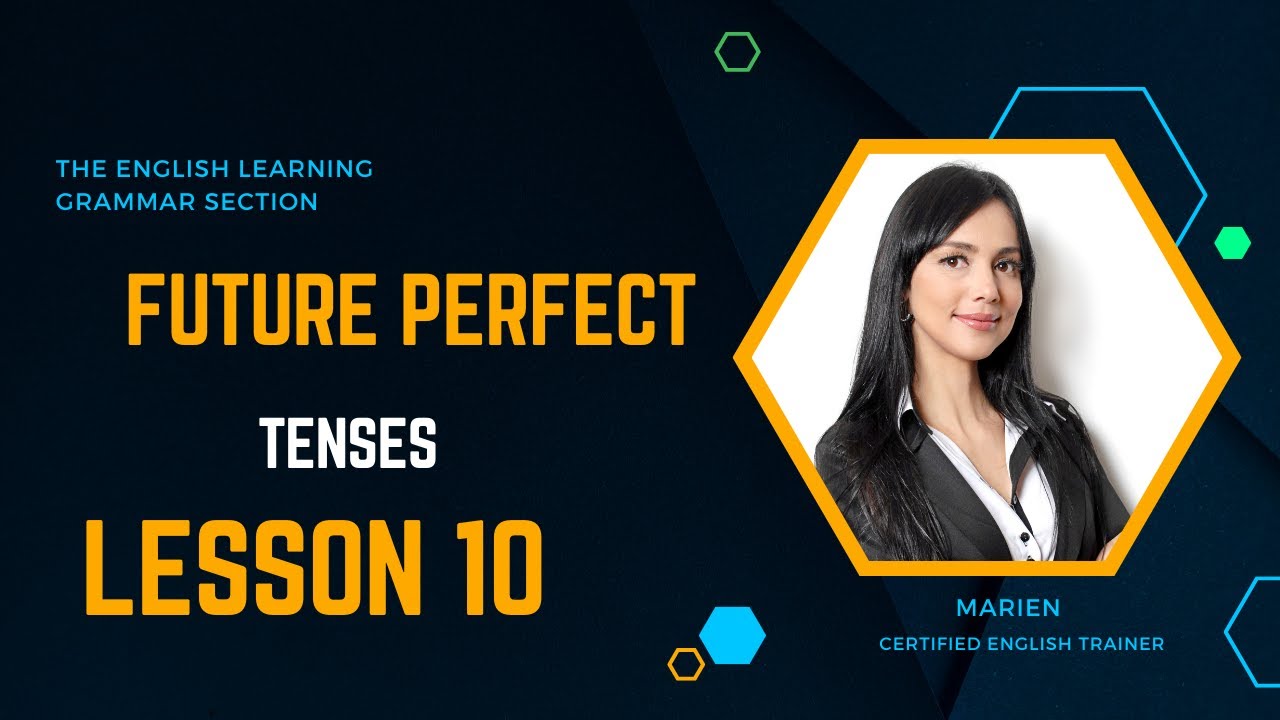 Future Perfect| Grammar| Lesson 10| Where to use Future prefect| Basic ...