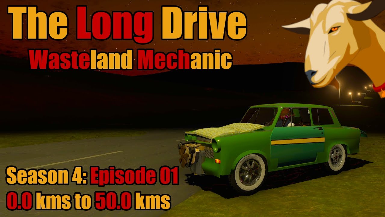 The Long Drive: Wasteland Mechanic | Season 4 Episode 01 | 0.0 kms to ...