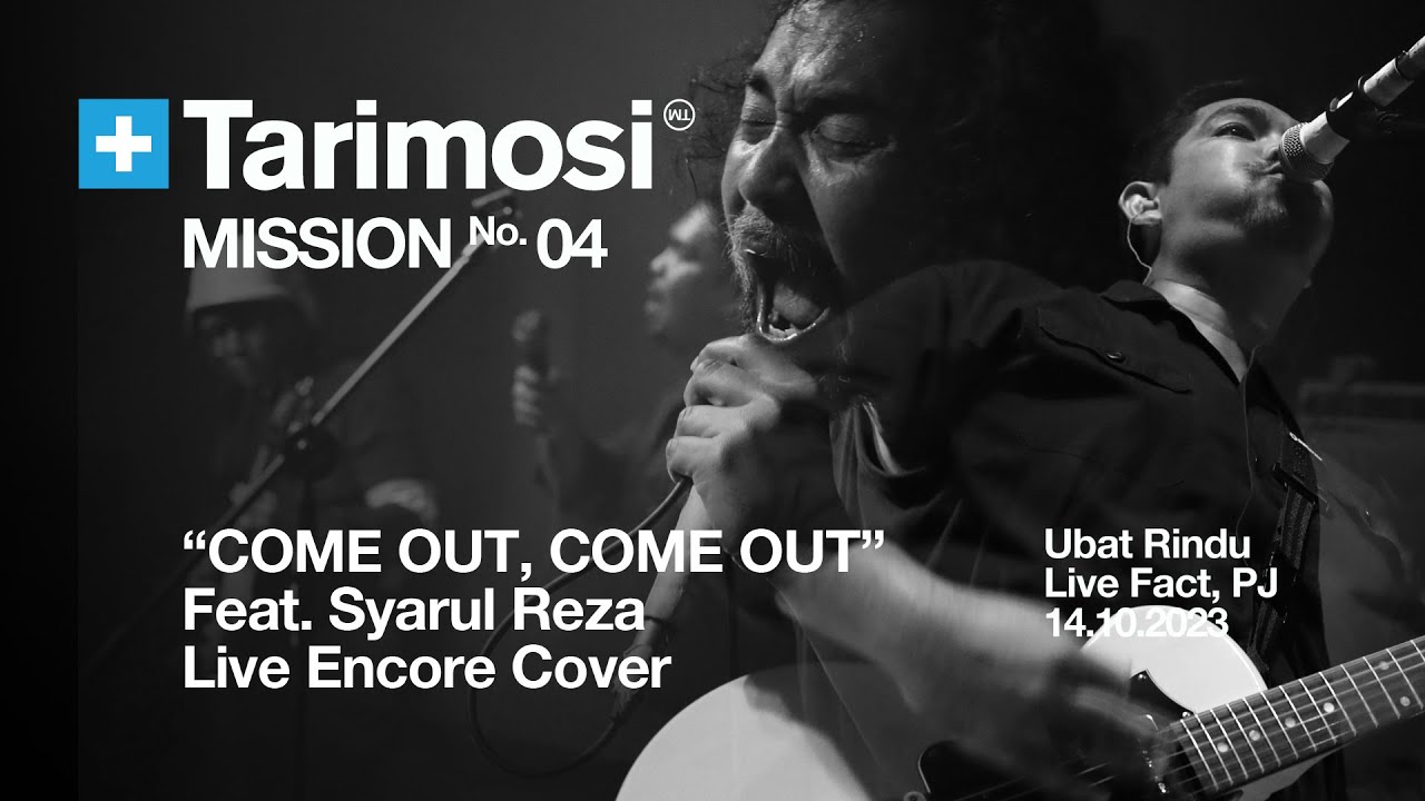 TARIMOSI (M.04) - "Come out, Come out" feat Syarul Reza of Love Me ...