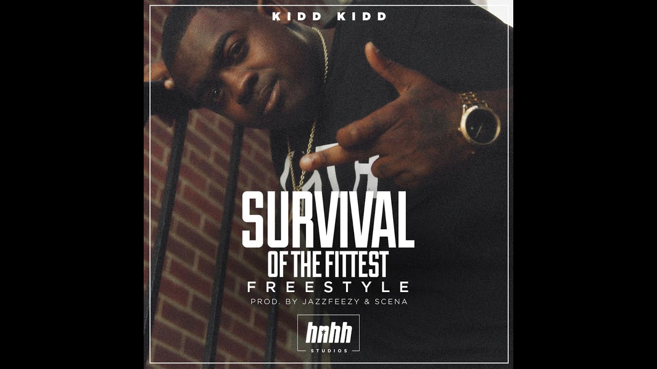 Kidd Kidd - Survival Of The Fittest (Freestyle) - YouTube