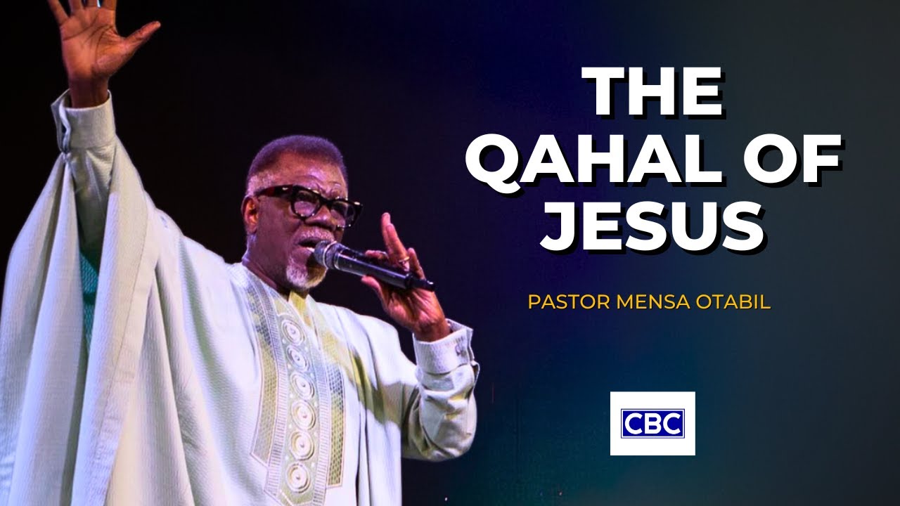 The Qahal of Jesus || Pastor Mensa Otabil - YouTube