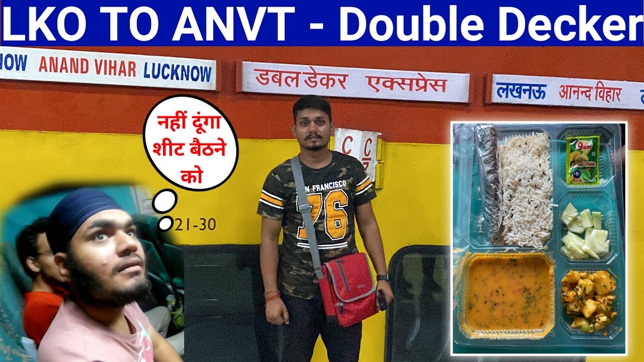 ANVT lucknow double decker express Full Journey * train late by 2 hours ...