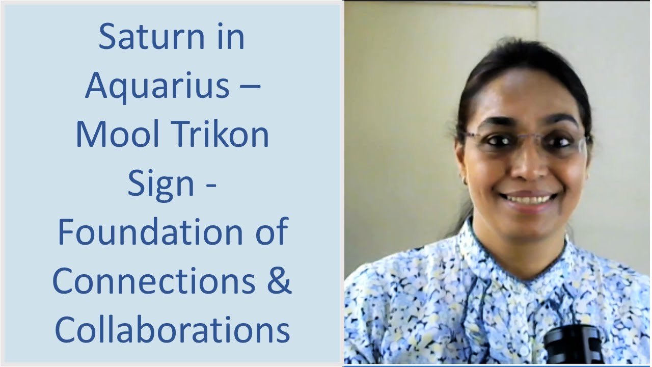 Saturn in Aquarius – Mool Trikon Sign || Connections & Collaborations ...