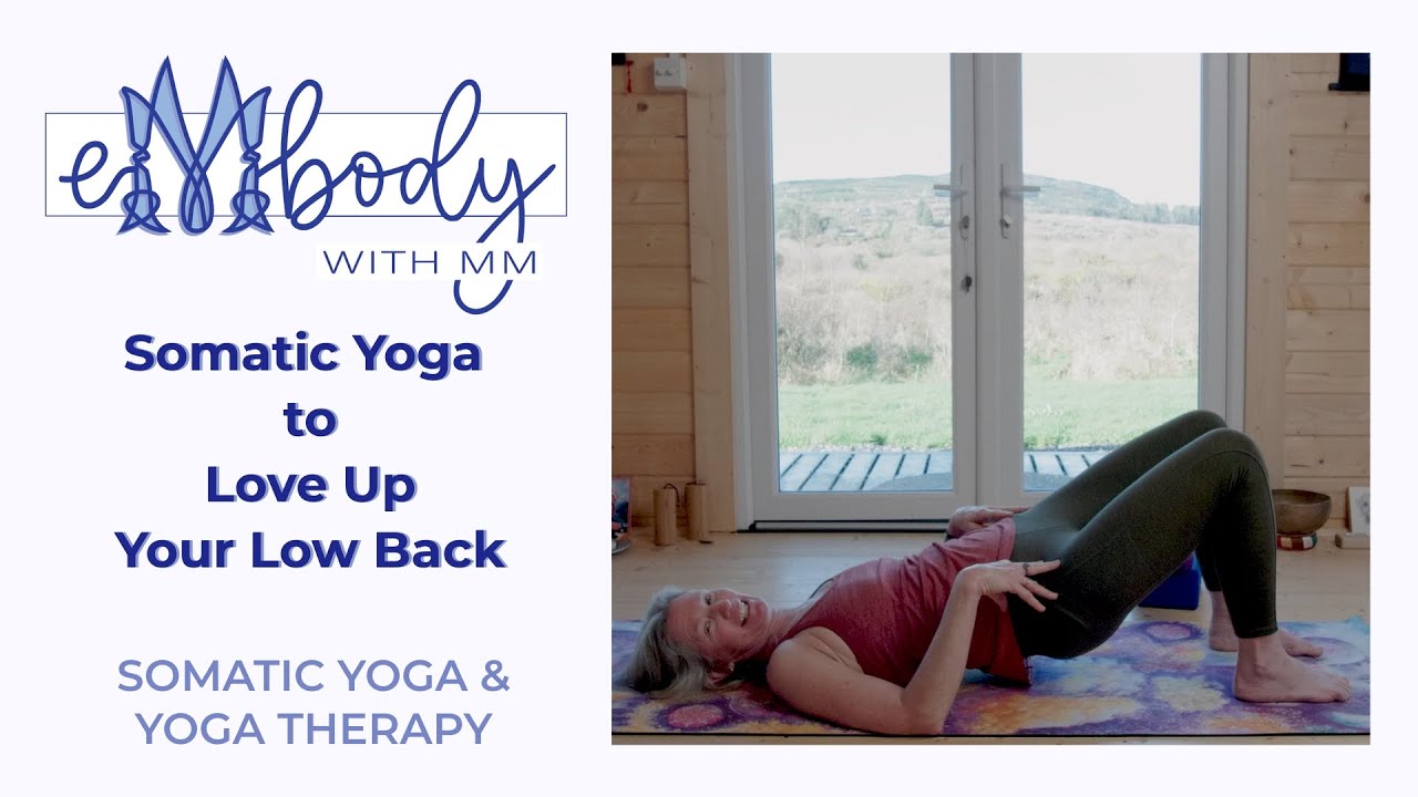 Somatic Yoga to Love Up Your Low Back - YouTube