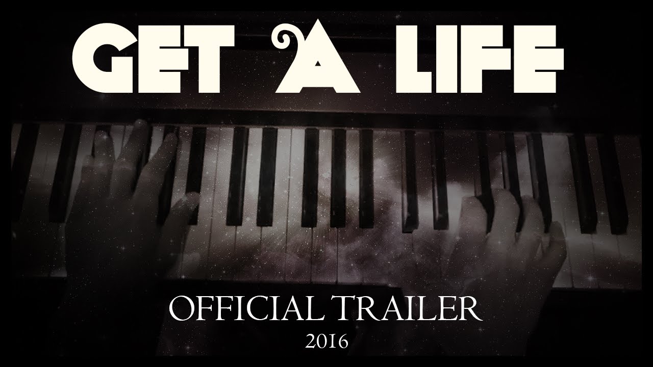 Get A Life [Official Trailer] ~ 2016 - YouTube