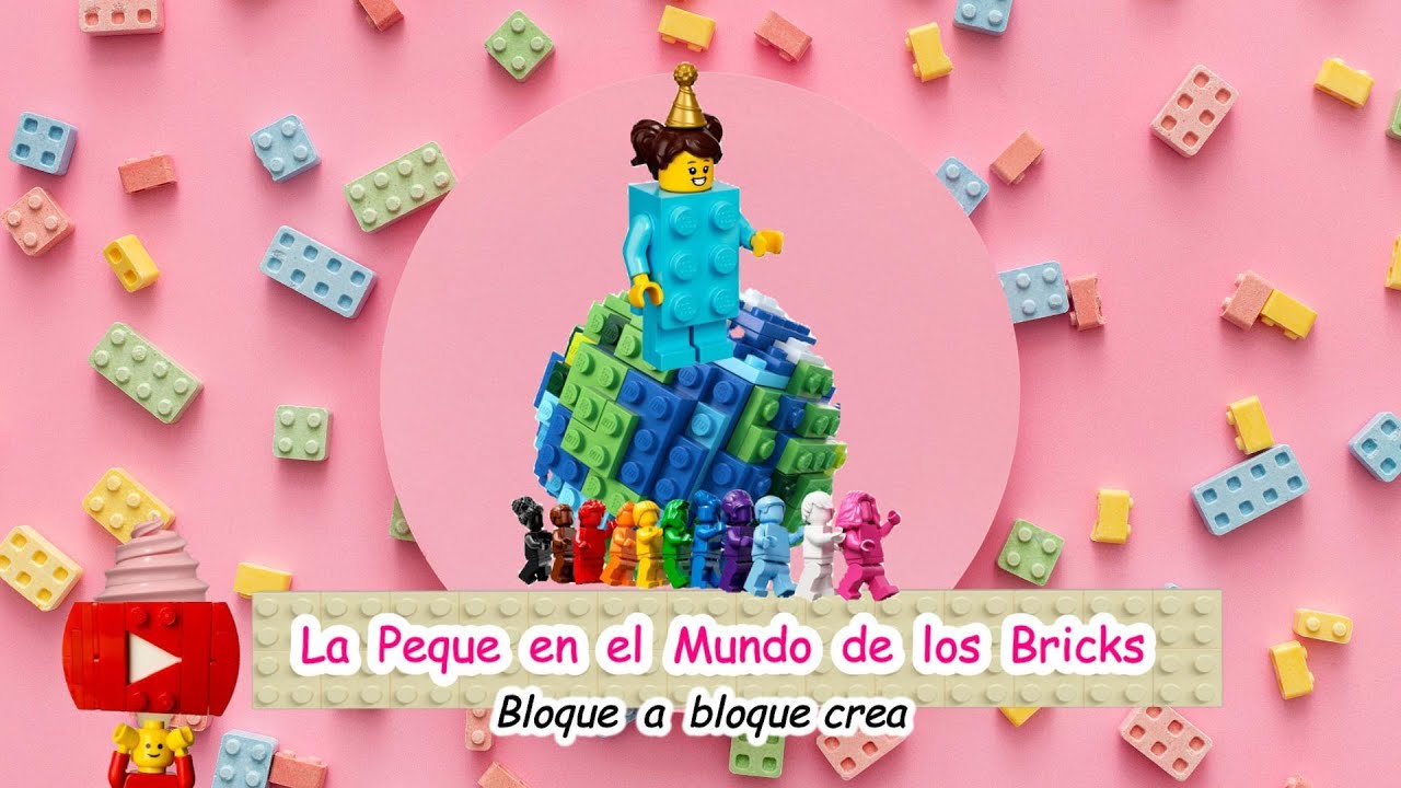 🎉 Bienvenid@s a LA PEQUE EN EL MUNDO DE LOS BRICKS 🧱 [Los Mejores LEGOS ...