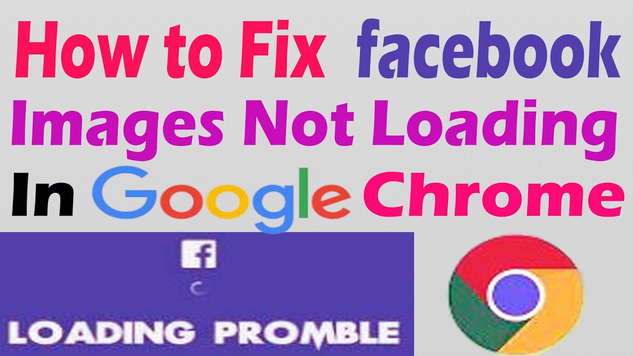 How to Fix Facebook Images Not Loading In Google Chrome - YouTube