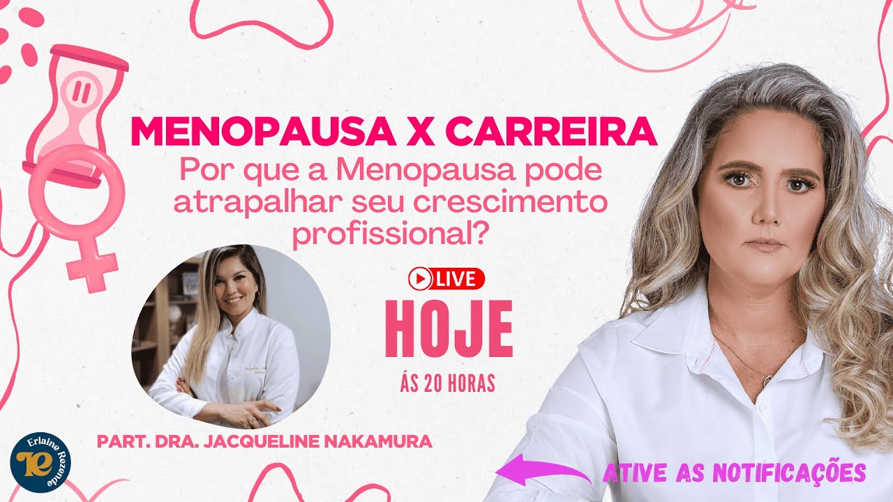 Live - Por que a Menopausa pode atrapalhar seu crescimento profissional ...