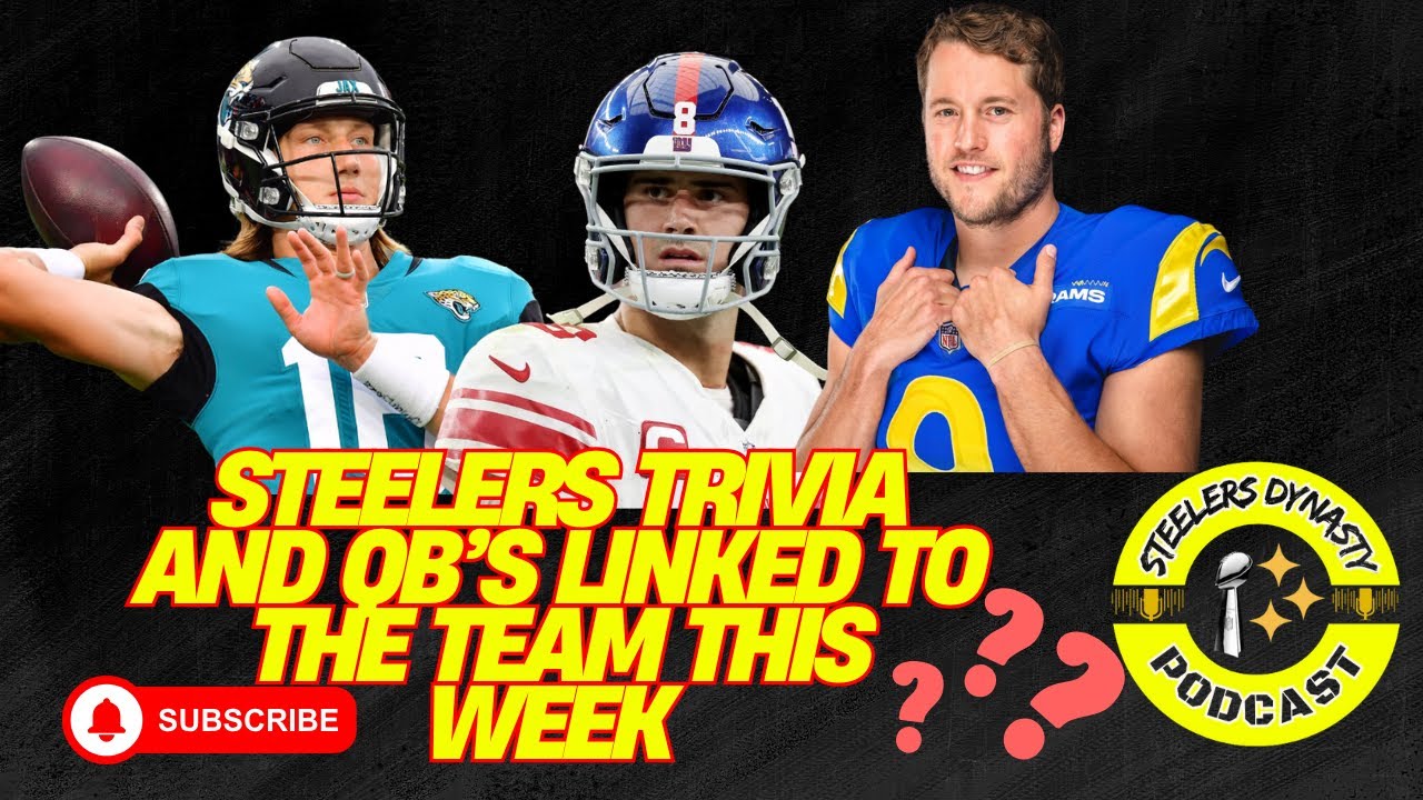 Steelers Trivia and QB Talk :Steelers Dynasty Podcast #47 - YouTube