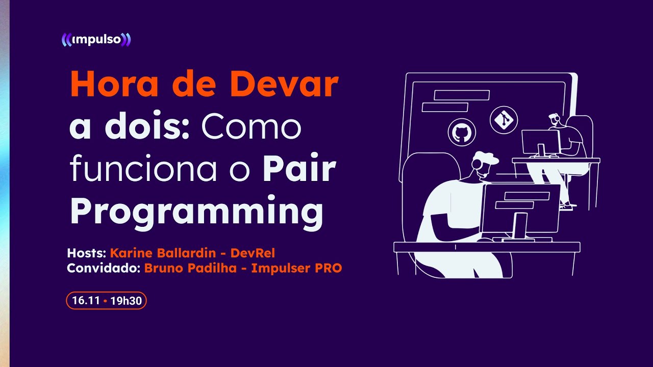Hora de Devar a dois: como funciona o Pair Programming! - YouTube