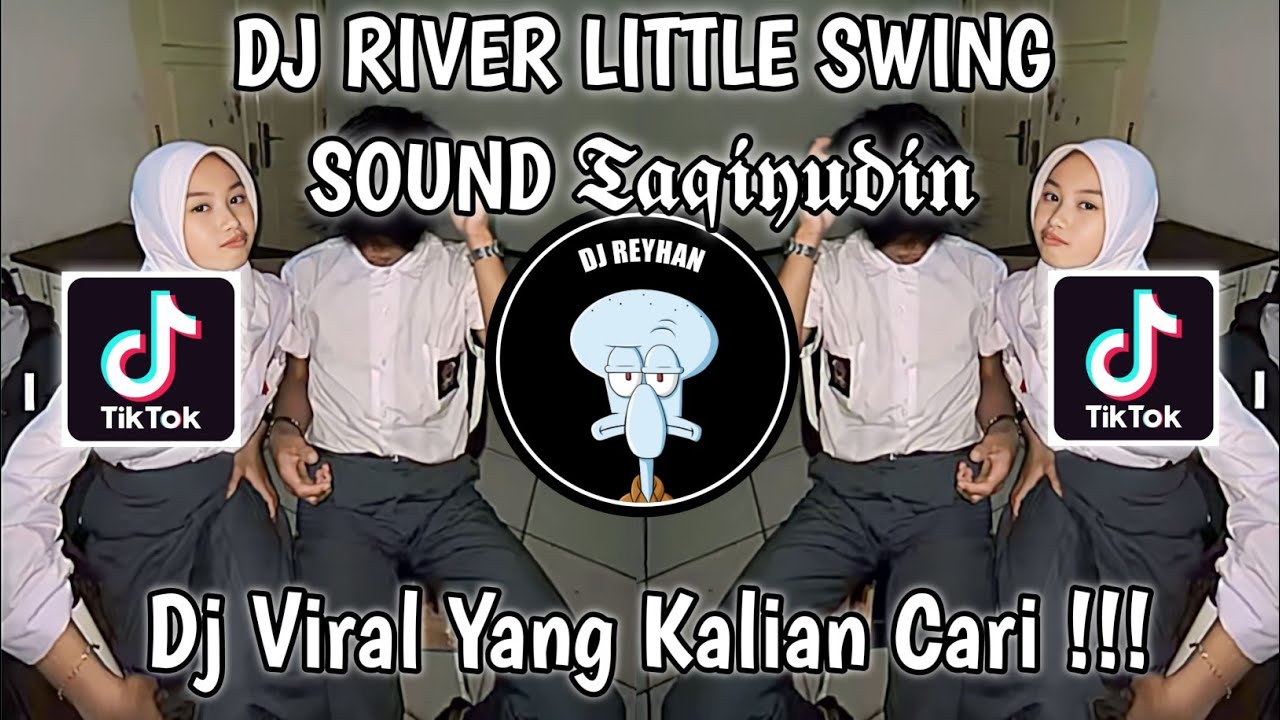 DJ RIVER LITTLE SWING NIGHT ALONE PROJECT SOUND 𝕿𝖆𝖖𝖎𝖞𝖚𝖉𝖎𝖓 VIRAL TIK TOK TERBARU YANG KALIAN CARI ...